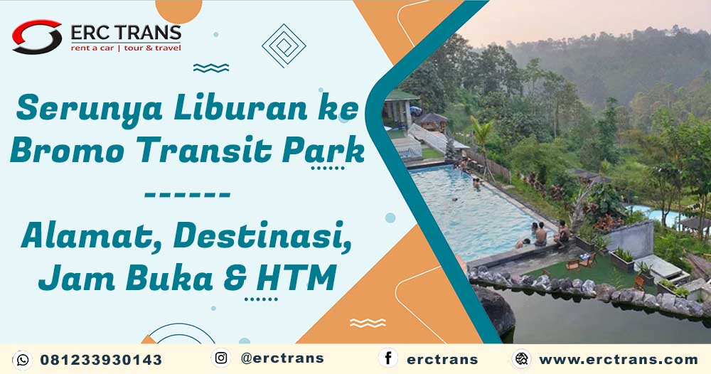 Liburan ke Bromo Transit Park Tumpang Malang, Alamat & HTM