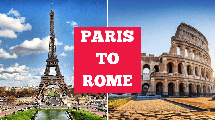 Paris to Rome by Train Guide: Tips, Tickets and Routes
