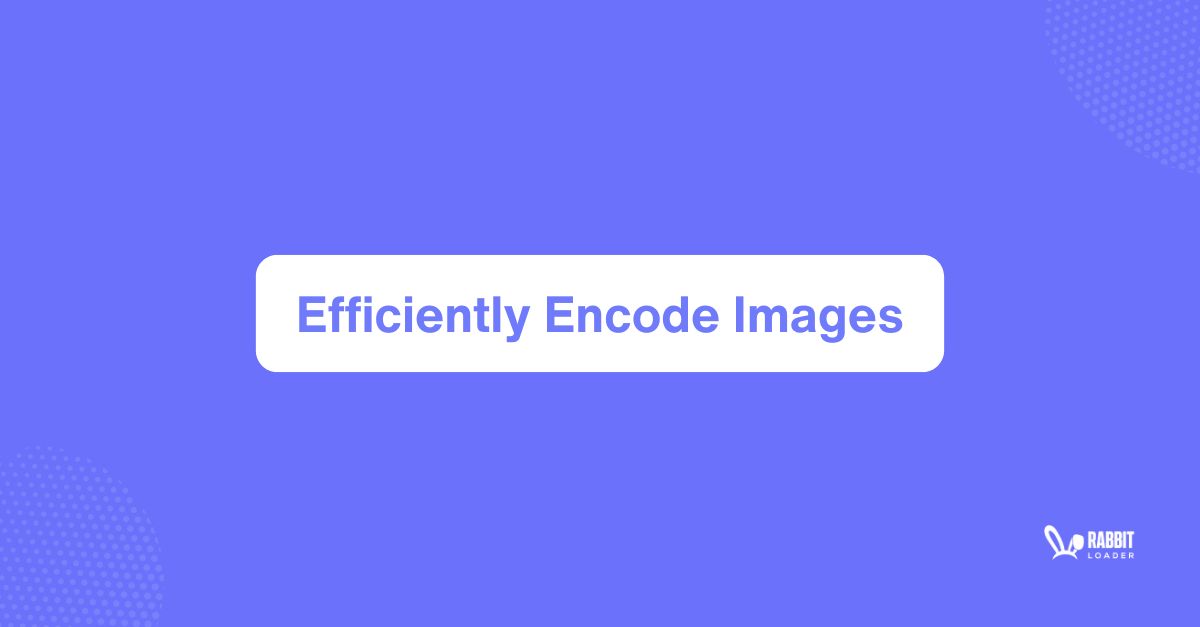 How to fix Efficiently Encode Images Warning
