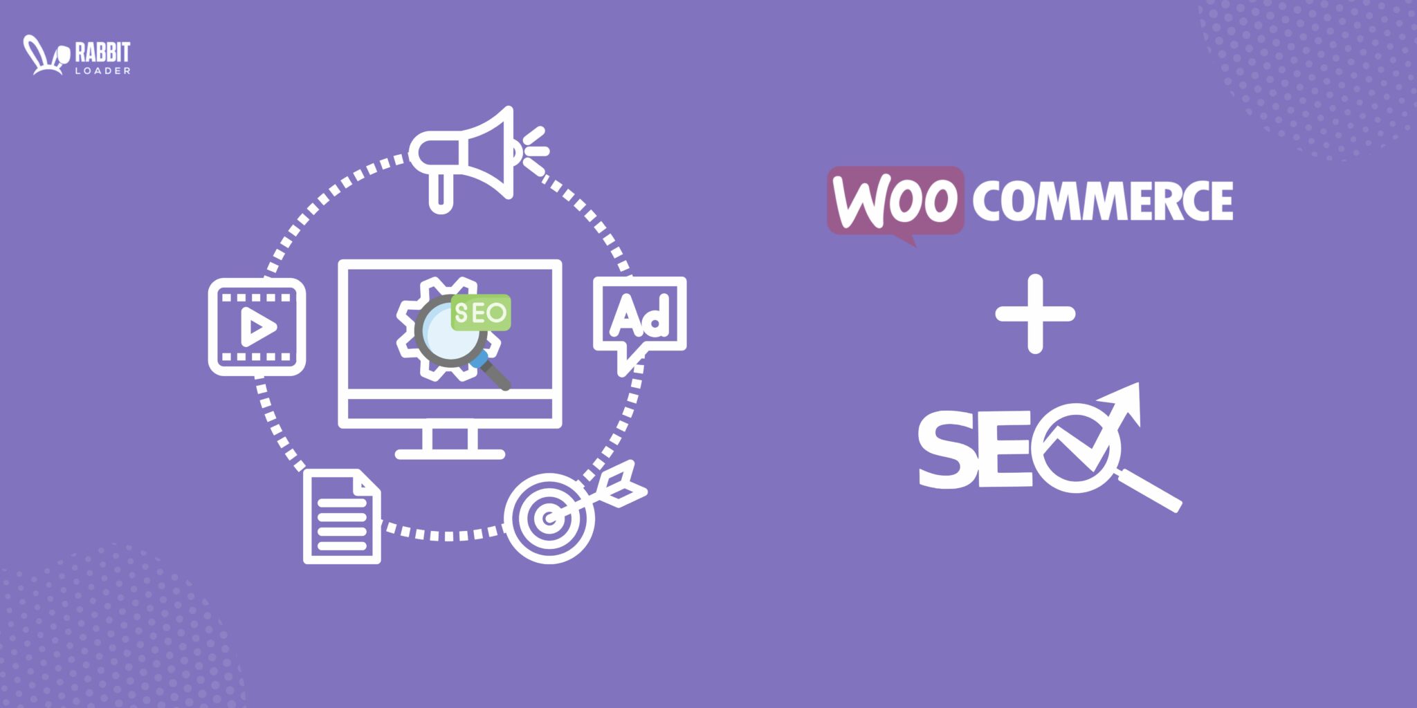 7 Powerful Strategies to Speed Up WooCommerce Store for a Better Conversion Rate - RabbitLoader
