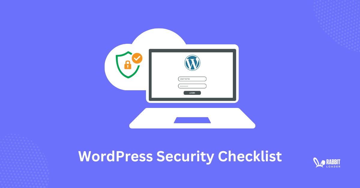 WordPress Security Checklist: How To Secure Your WordPress Website