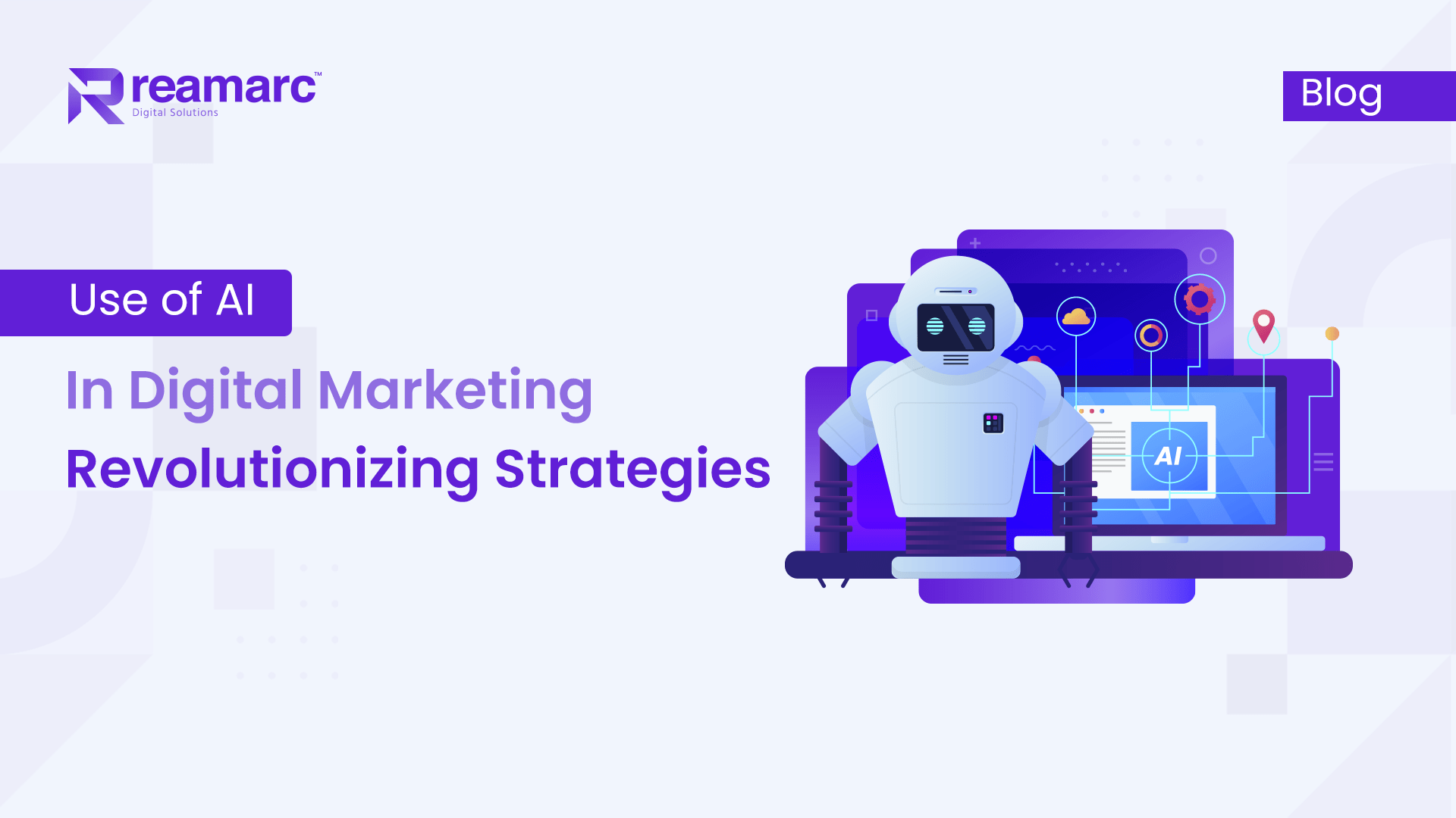 Use of AI in Digital Marketing: Revolutionizing Strategies