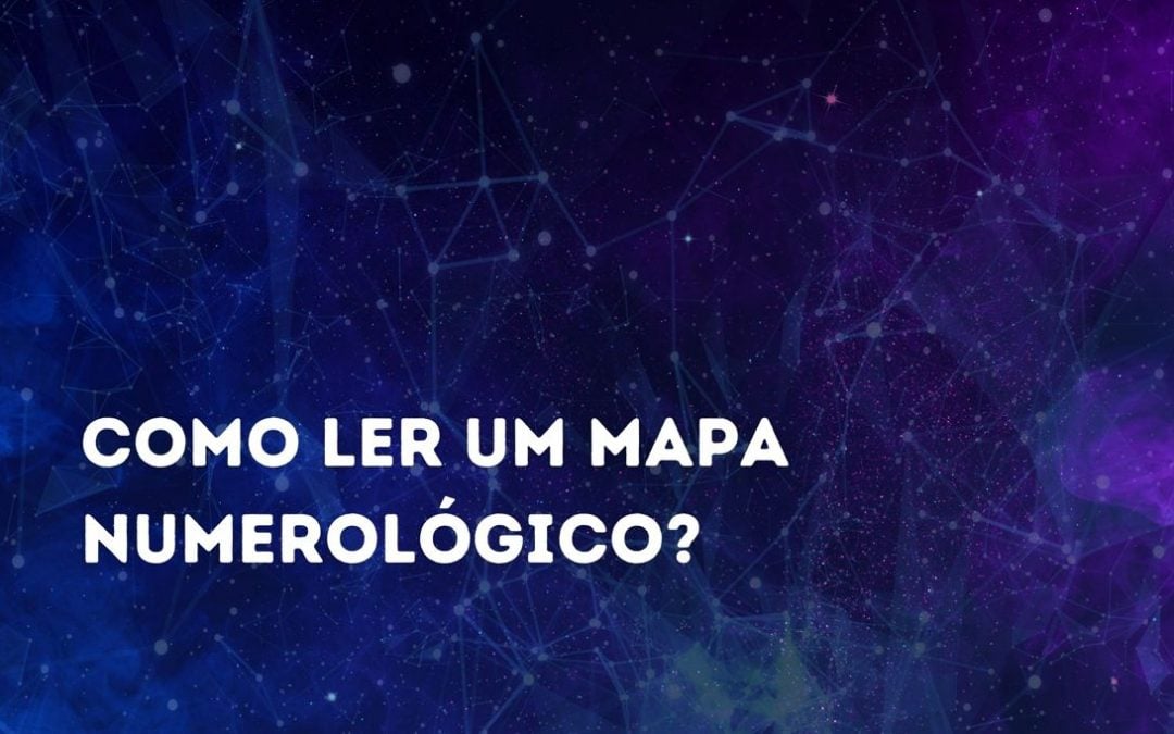 Como Ler um Mapa Numerológico - Numerologia na Vida