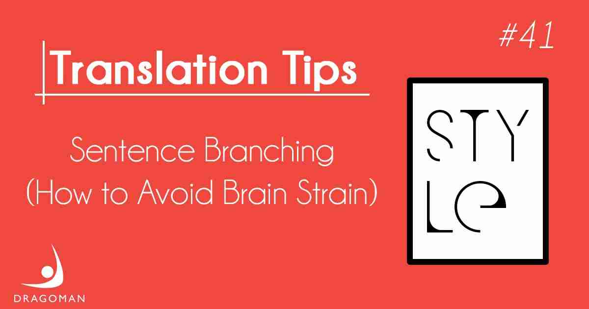 Sentence Branching (Or How To Avoid Brain Strain) | Dragoman Language ...