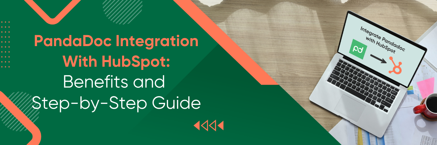 PandaDoc & HubSpot Integration: Benefits and Step-by-Step Guide