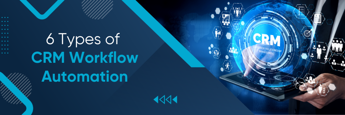 6 Types Of Crm Workflow Automation