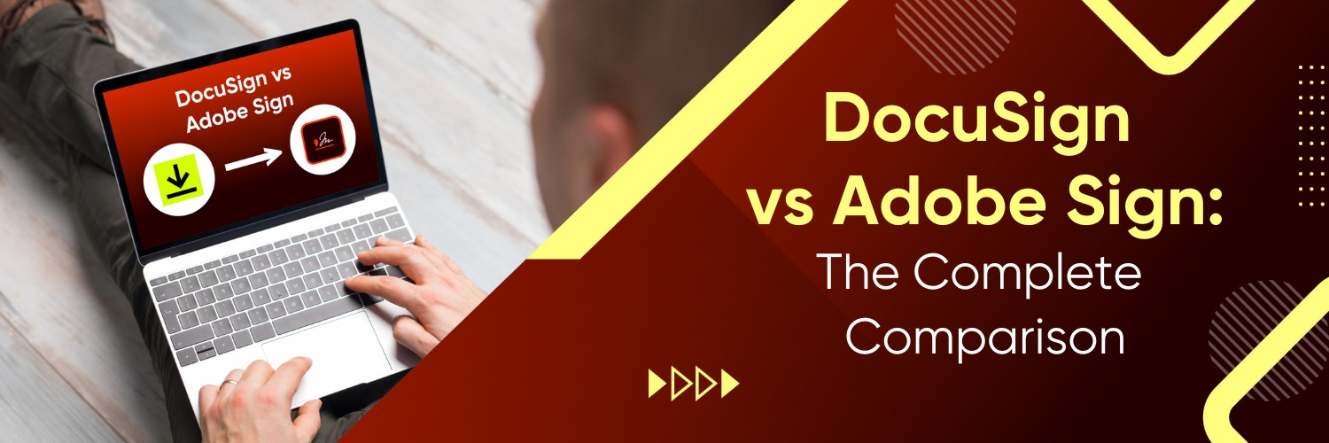 DocuSign vs Adobe Sign: Comparison Review 2024