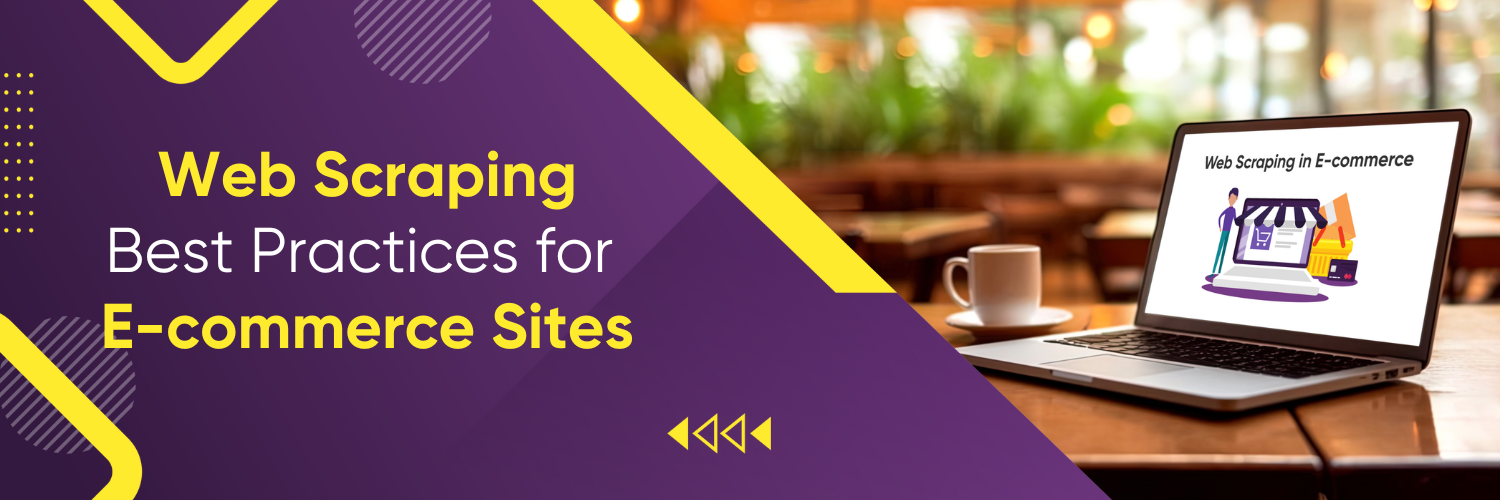 How to Use Web Scraping in E-Commerce for Strategic Automation